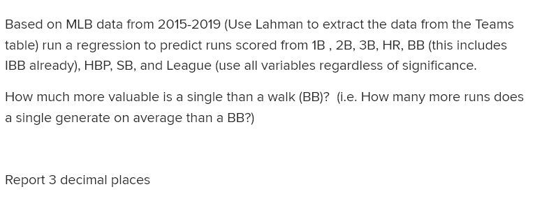 Based on MLB data from 2015−2019 (Use Lahman to | Chegg.com