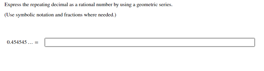 Solved Express the repeating decimal as a rational number by | Chegg.com