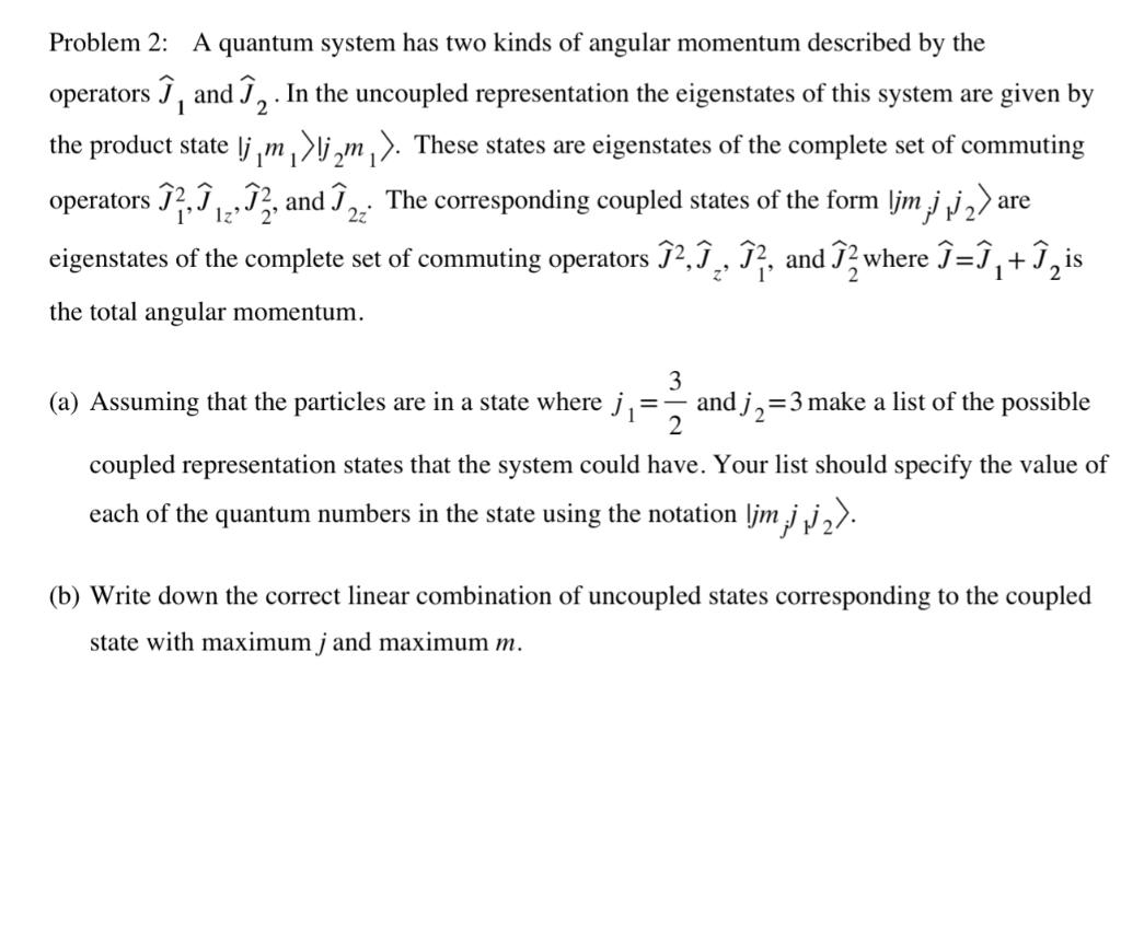 Solved 1 2 Problem 2: A quantum system has two kinds of | Chegg.com