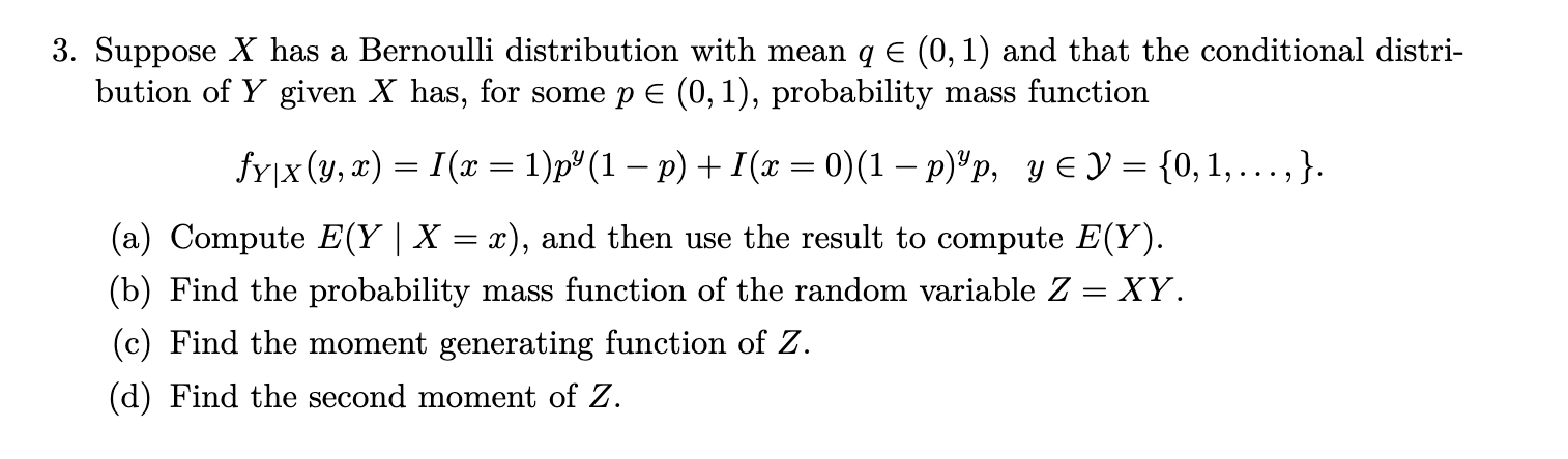 Solved 3. Suppose X has a Bernoulli distribution with mean | Chegg.com