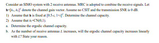 Consider an SIMO system with 2 receive antennas. MRC | Chegg.com