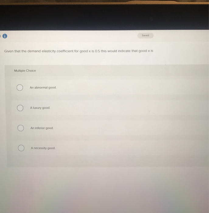Solved Saved Given that the demand elasticity coefficient | Chegg.com