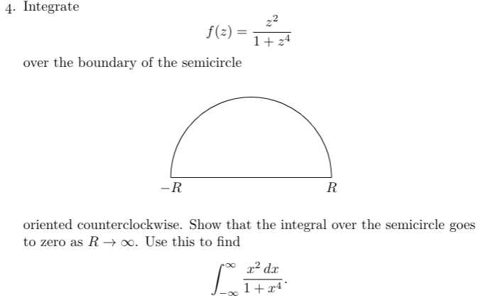 Solved 4. Integrate f(z)=1+z4z2 over the boundary of the | Chegg.com