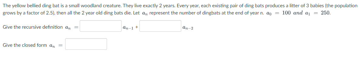 Solved The yellow bellied ding bat is a small woodland | Chegg.com