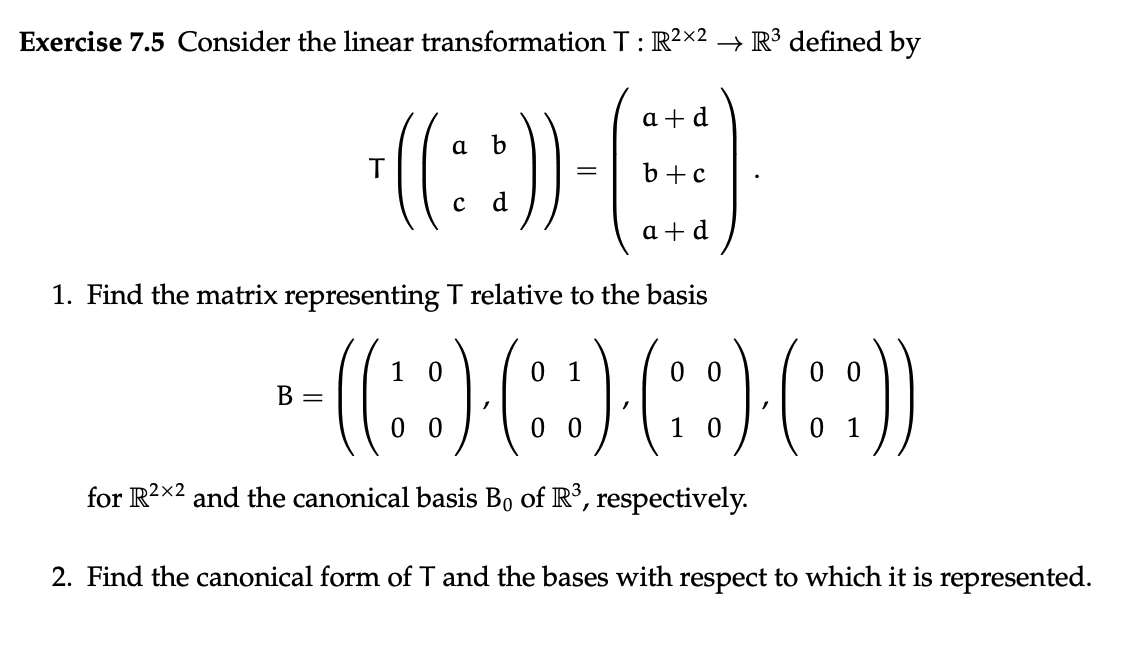 Solved Exercise 7.5 Consider the linear transformation | Chegg.com