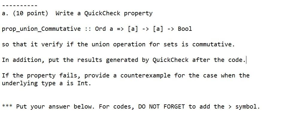 Solved a. (10 point) Write a QuickCheck property | Chegg.com