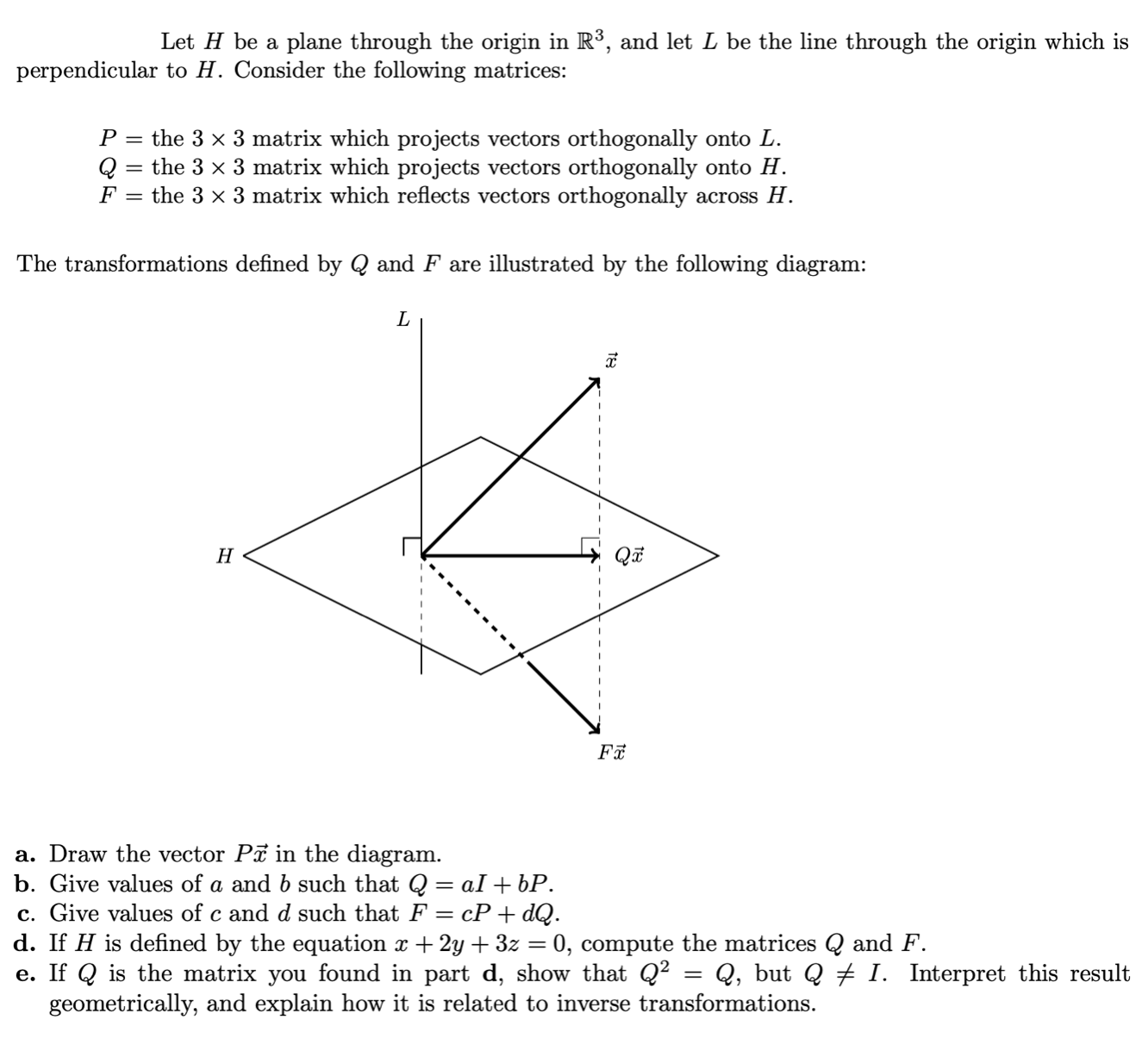 Solved Let H be a plane through the origin in R3, and let L | Chegg.com