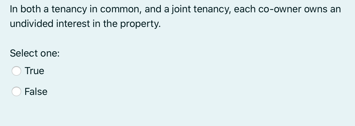 Solved In both a tenancy in common, and a joint tenancy, | Chegg.com