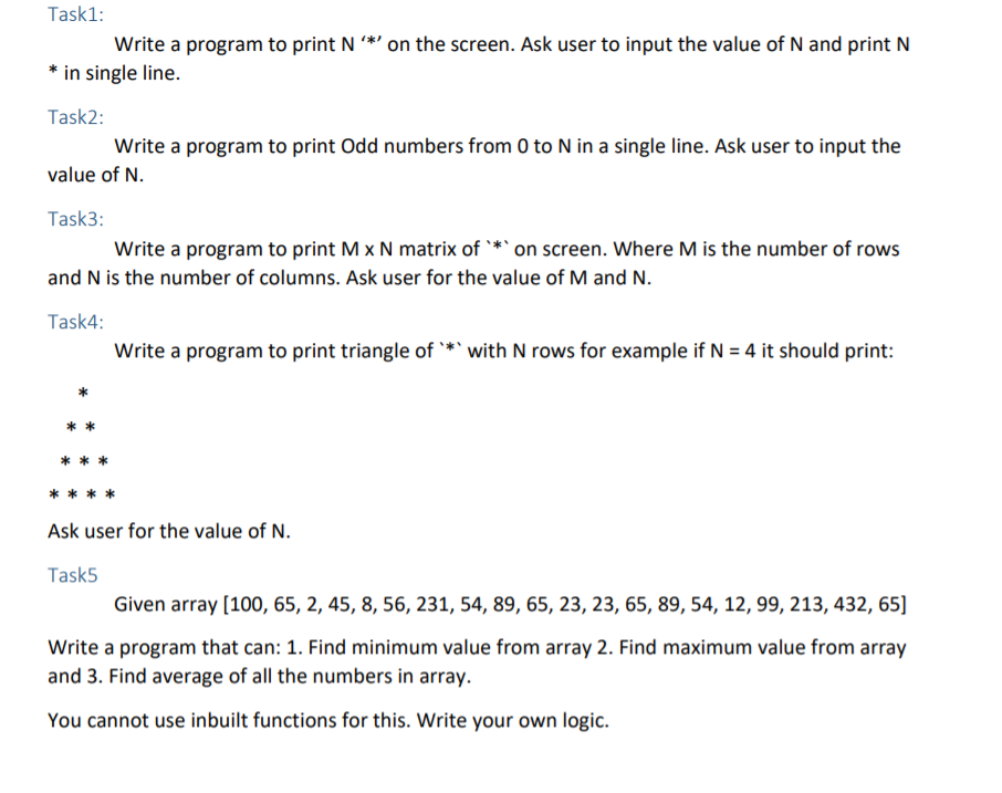 Solved Task1: Write a program to print N '*' on the screen. | Chegg.com
