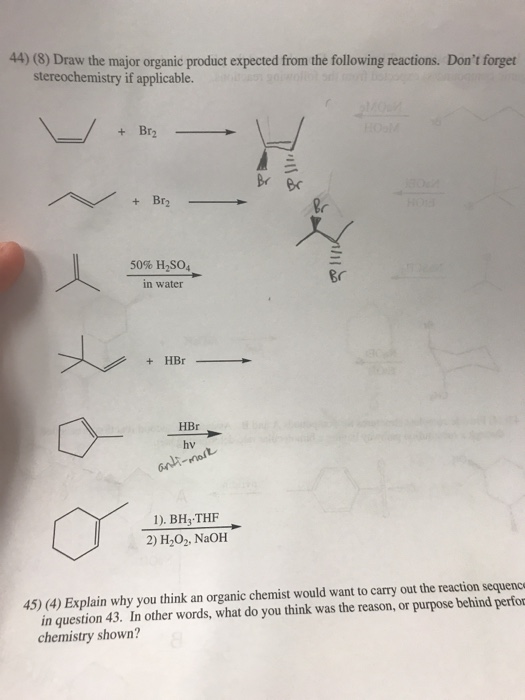 Solved 44) (8) Draw the major organic product expected from | Chegg.com