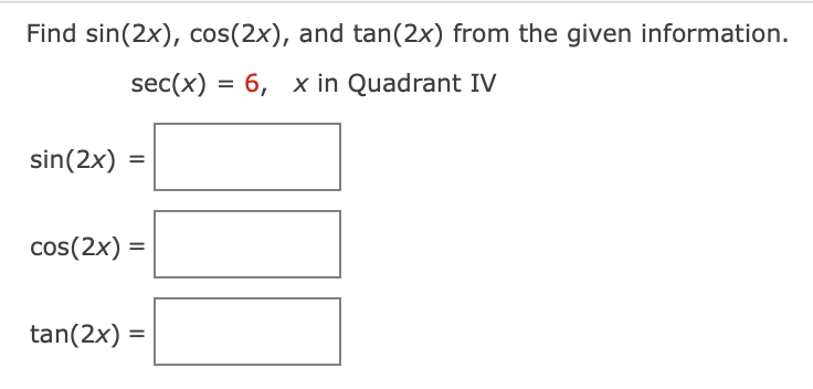 Solved Find sin(2x), cos(2x), and tan(2x) from the given | Chegg.com