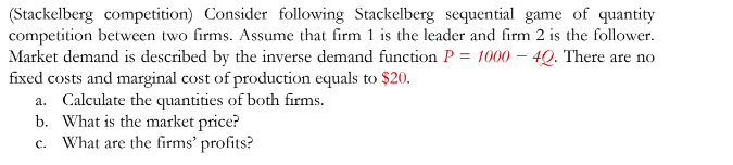 Solved (Stackelberg competition. Consider following | Chegg.com