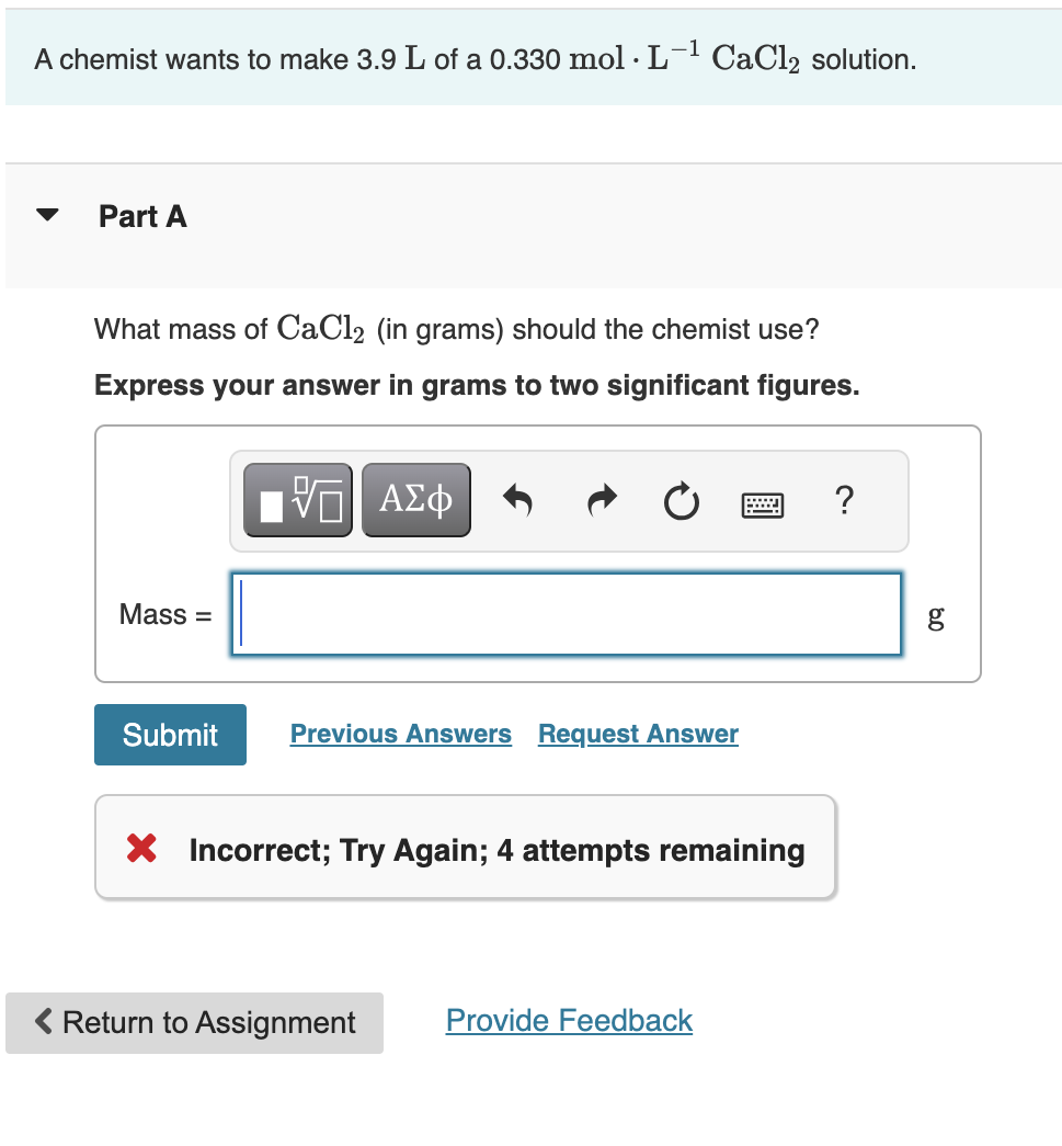 Solved A chemist wants to make 3.9 L of a 0.330 mol⋅L−1CaCl2 | Chegg.com Solved A chemist wants to make 3.9 L of a 0.330 mol⋅L−1CaCl2 | Chegg.com