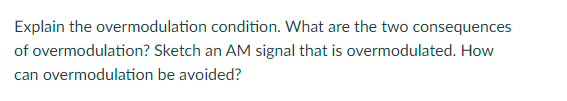 Solved Explain the overmodulation condition. What are the | Chegg.com