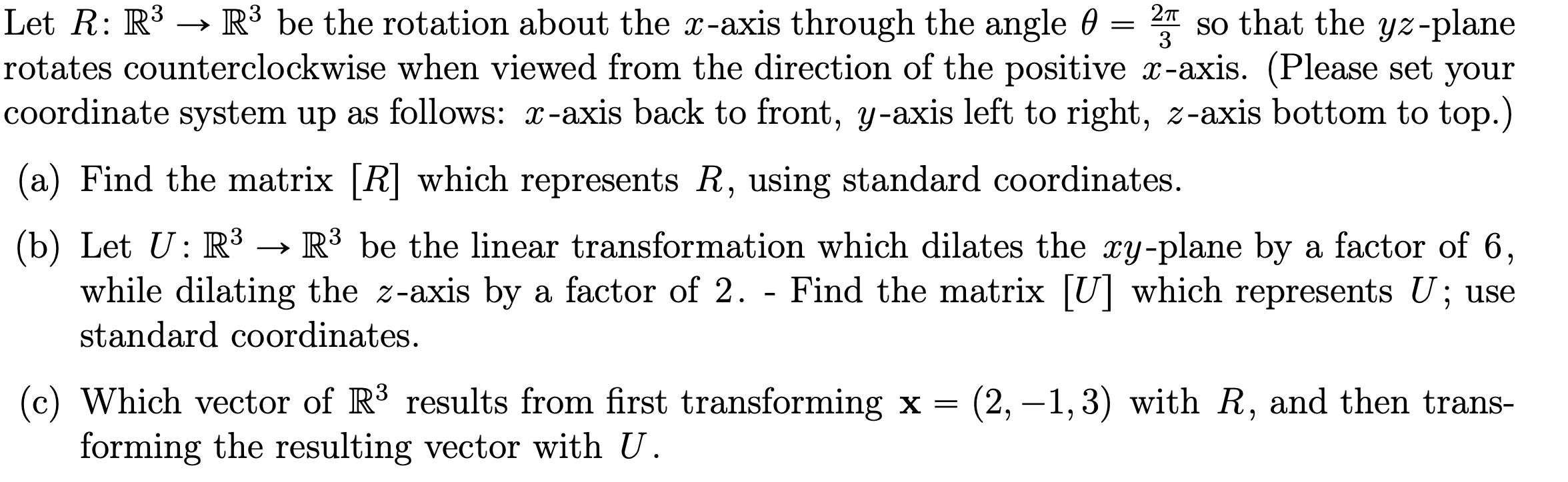 Solved Let R: R3 → Rº be the rotation about the x-axis | Chegg.com