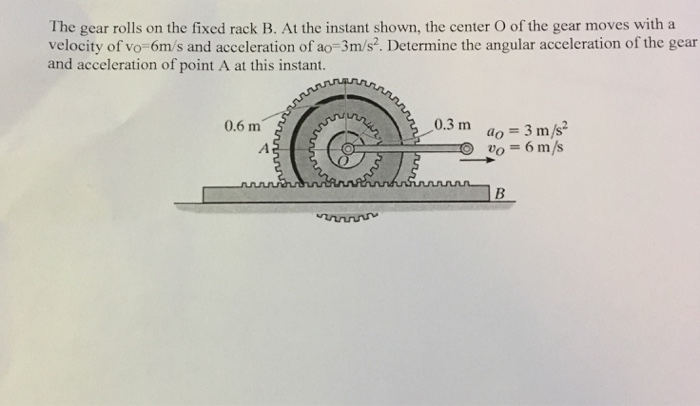 Solved The gear rolls on the fixed rack B. At the instant | Chegg.com
