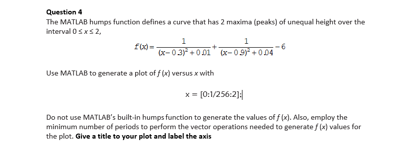 Solved The MATLAB humps function defines a curve that has 2 | Chegg.com