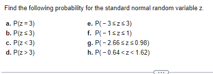 Solved Find the following probability for the standard | Chegg.com