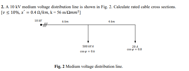 Solved 2. A 10 kV medium voltage distribution line is shown | Chegg.com