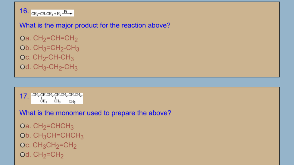 Solved 16. CH2-CH-CH3+H2 Pt What is the major product for | Chegg.com