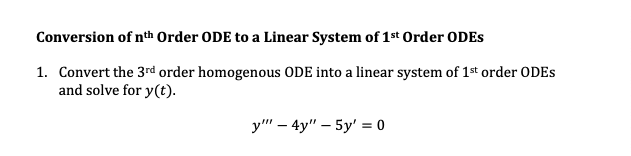 Solved Conversion of nth Order ODE to a Linear System of 1st | Chegg.com
