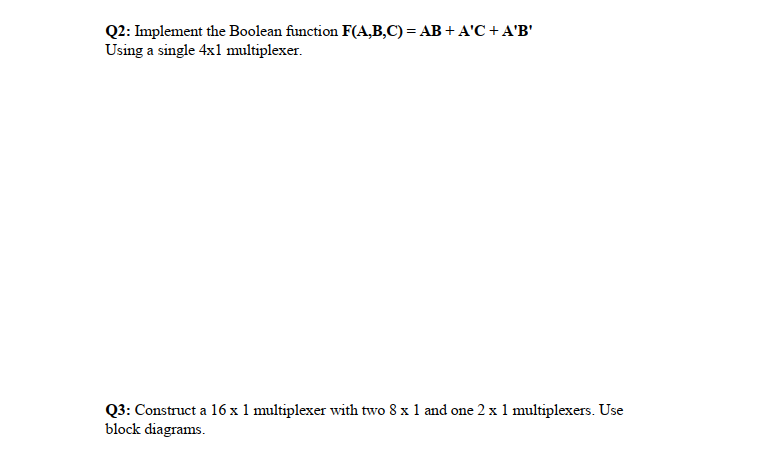 Solved Q2: Implement the Boolean function F(A,B,C) = AB + | Chegg.com