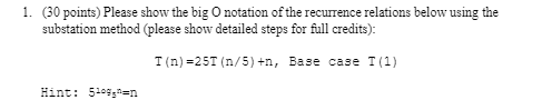 Solved 1. (30 points) Please show the big O notation of the | Chegg.com