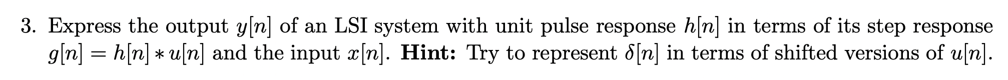 Solved Express the output y[n] ﻿of an LSI system with unit | Chegg.com
