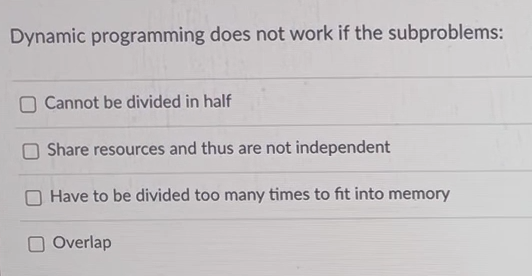Solved Dynamic Programming Does Not Work If The Subproblems