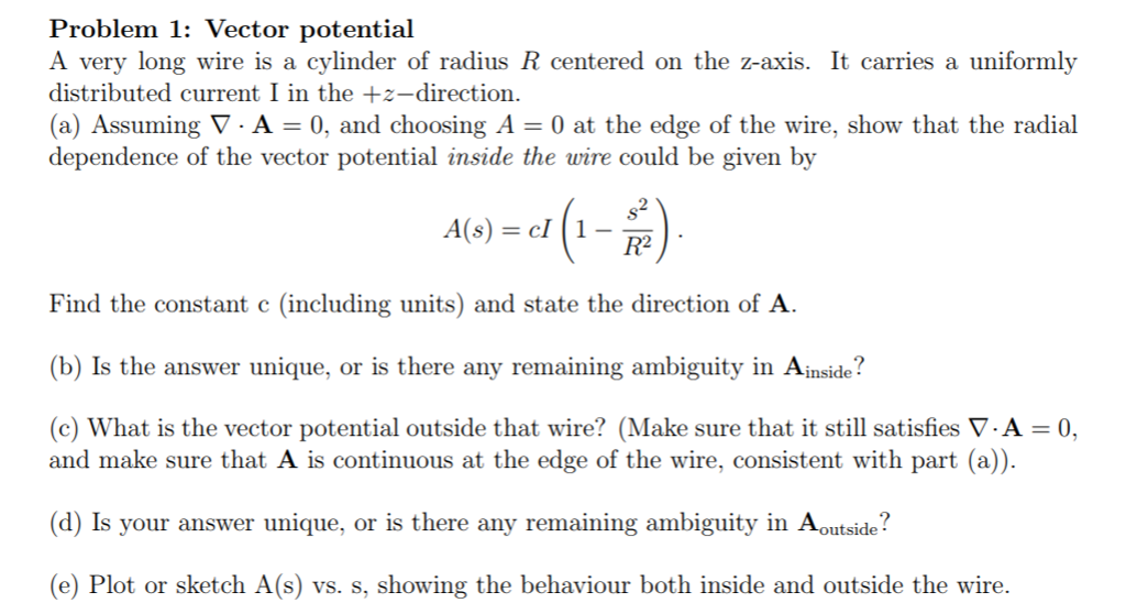 Solved Problem 1: Vector potential A very long wire is a | Chegg.com