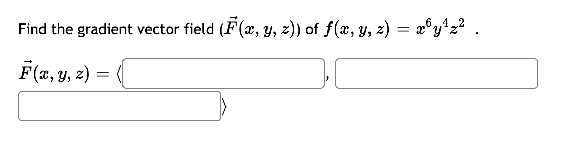Solved 6. Find the gradient vector field (F1(x, y, z)) of | Chegg.com