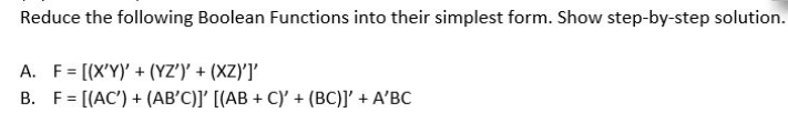 Solved Reduce the following Boolean Functions into their | Chegg.com