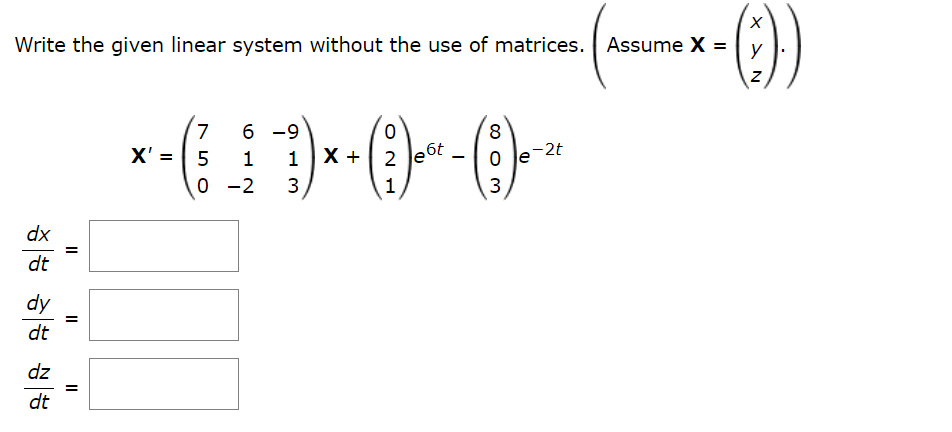 Solved Write the given linear system without the use of | Chegg.com