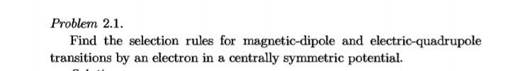 Solved Problem 2.1. Find the selection rules for | Chegg.com