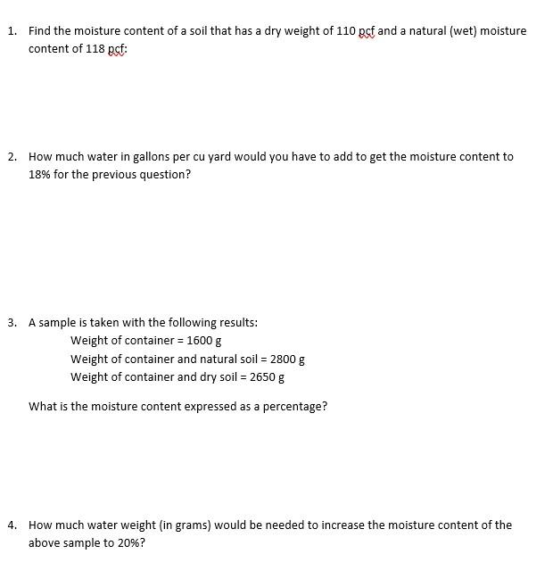 Solved 1. Find the moisture content of a soil that has a dry | Chegg.com