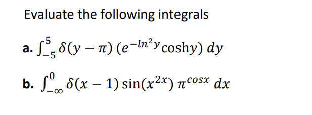 Solved Evaluate the following integrals a. S. 8(y – ) | Chegg.com