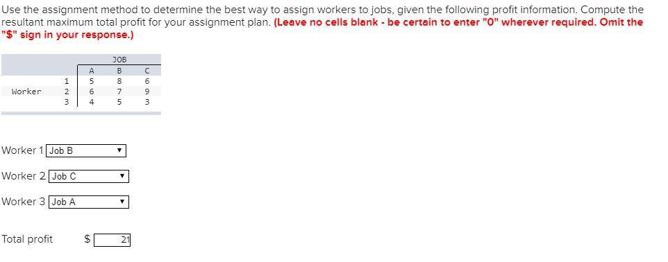 Solved Use the assignment method to determine the best way | Chegg.com
