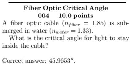 Solved Fiber Optic Critical Angle 004 10.0 points A fiber | Chegg.com
