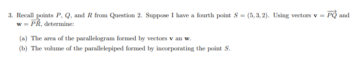 Solved 3. Recall points P,Q, and R from Question 2. Suppose | Chegg.com