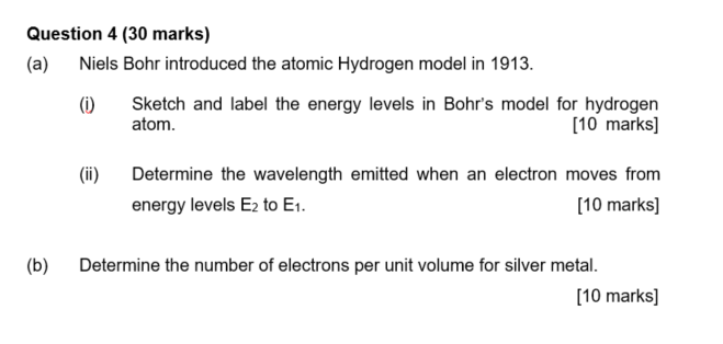 Solved Question 4 (30 ﻿marks) (a) ﻿Niels Bohr introduced the | Chegg.com