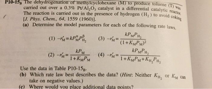 Solved P10-15B The dehydrogenation of methylcyclohexane (M) | Chegg.com