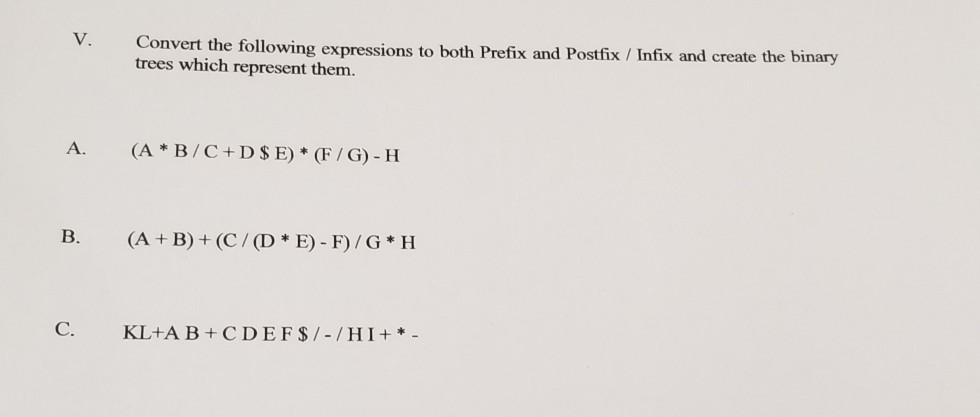 Solved V. Convert the following expressions to both Prefix | Chegg.com