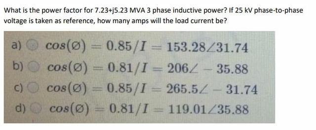 Solved What is the power factor for 7.23+j5.23 MVA 3 phase | Chegg.com