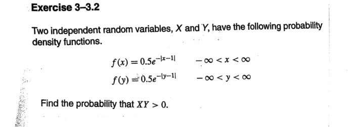 Solved Exercise 3-3.2 Two independent random variables, X | Chegg.com