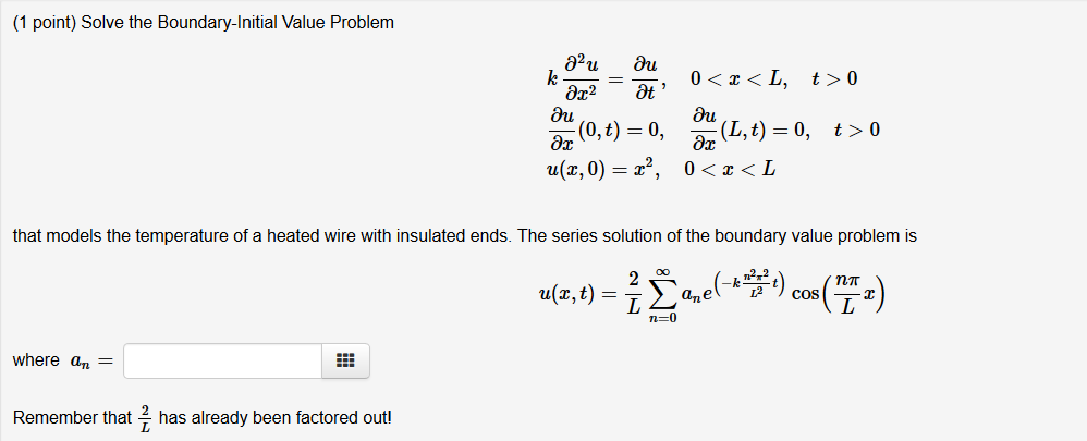 Solved (1 point) Solve the Boundary-Initial Value Problem | Chegg.com