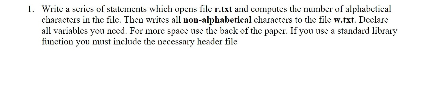 Solved 1. Write a series of statements which opens file | Chegg.com