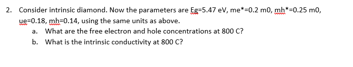 Solved Consider intrinsic diamond. Now the parameters are | Chegg.com