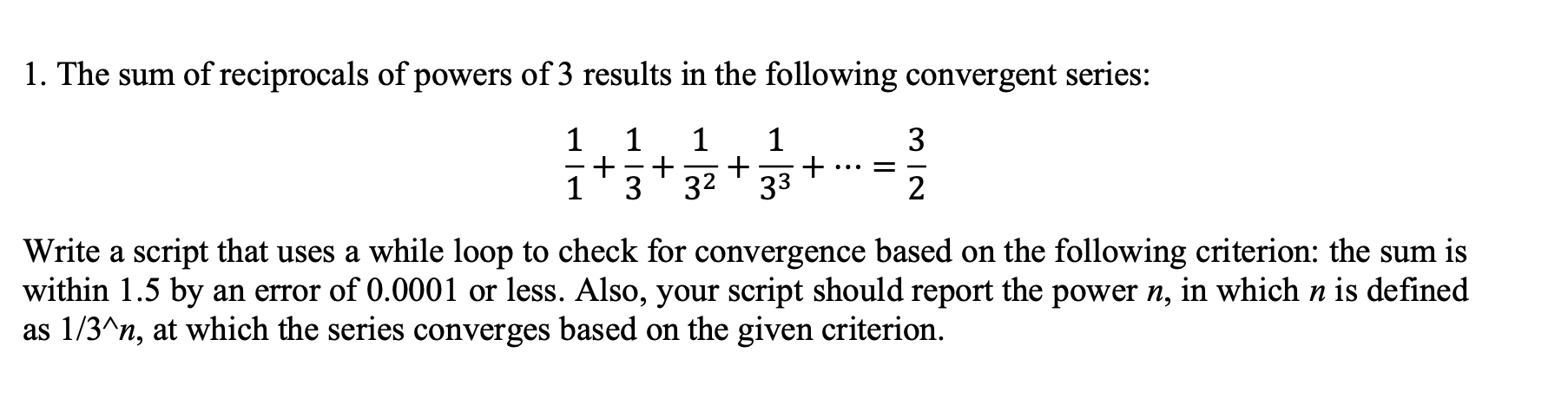 Solved 1. The sum of reciprocals of powers of 3 results in | Chegg.com