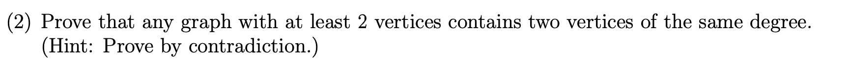 Solved 2) Prove that any graph with at least 2 vertices | Chegg.com