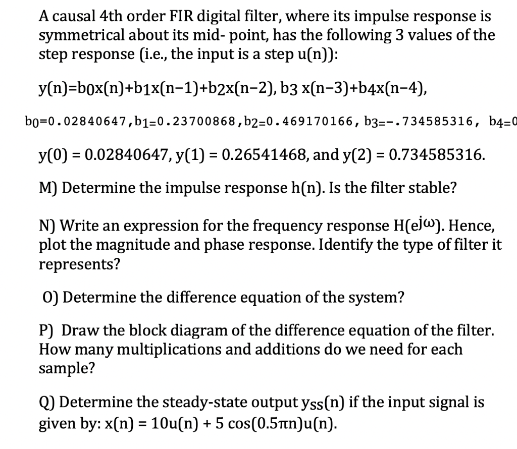 A causal 4th order FIR digital filter, where its | Chegg.com